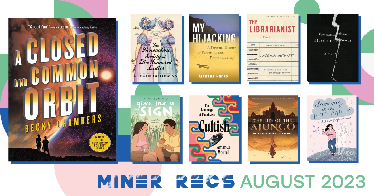 Read, Watch & Listen: Miner Recs August 2023